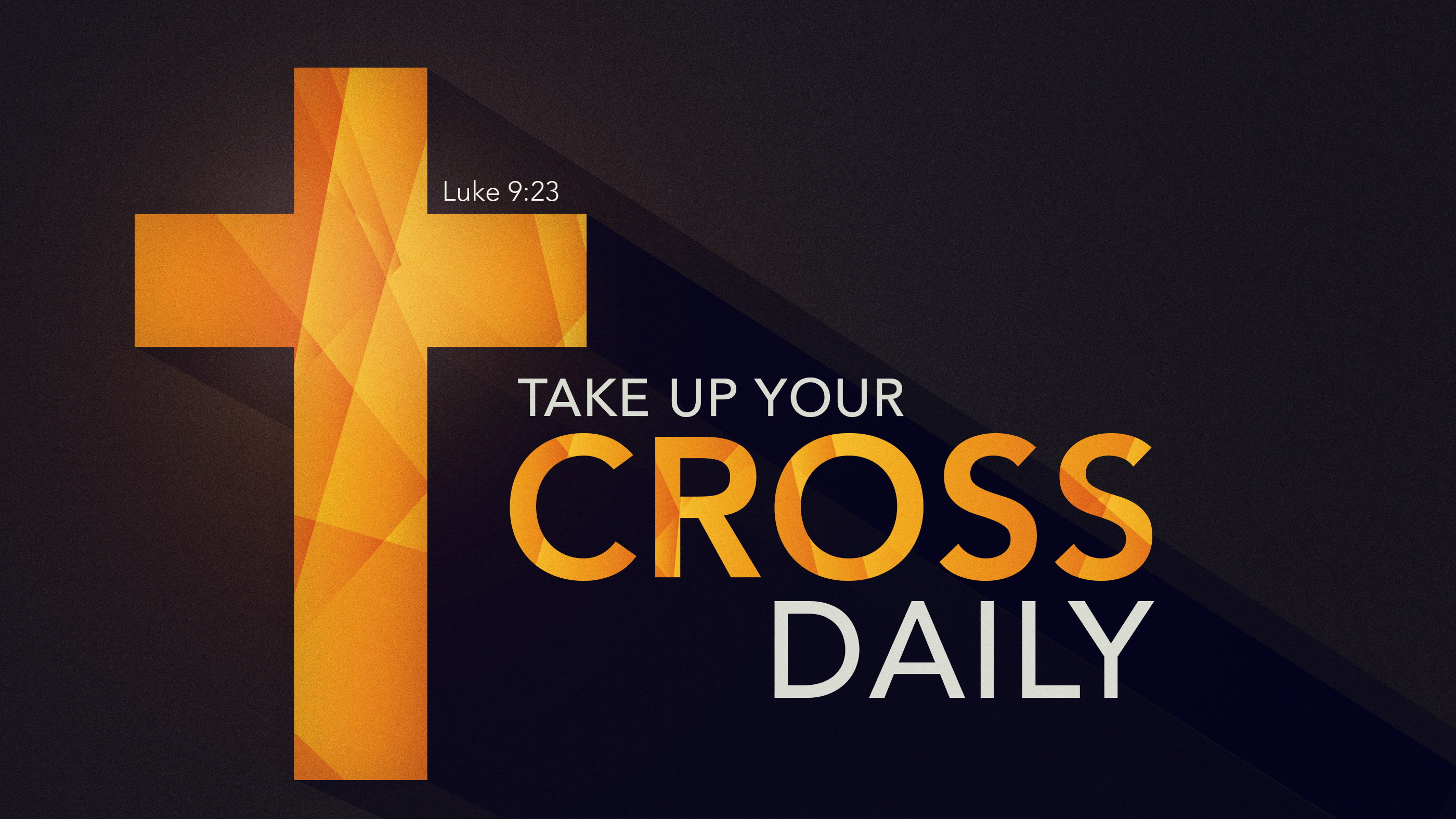 Take Up Your Cross Daily